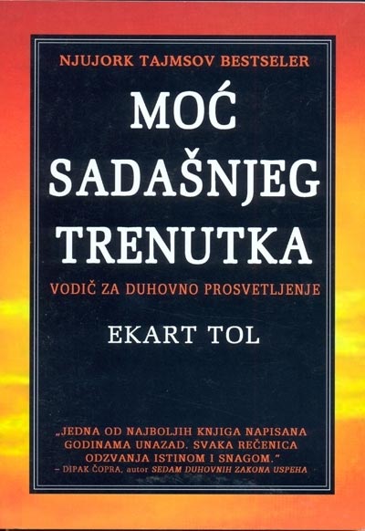 Moć sadašnjeg trenutka - Ekart Tol