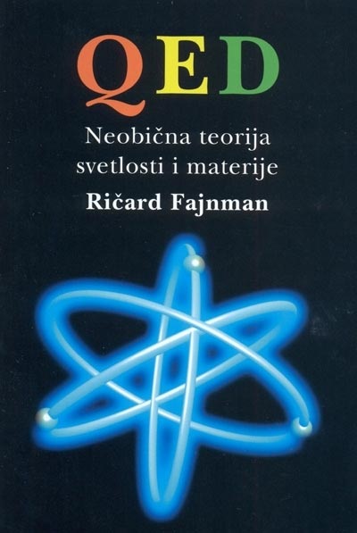Qed, neobična teorija svetlosti - Ričard Fajnman