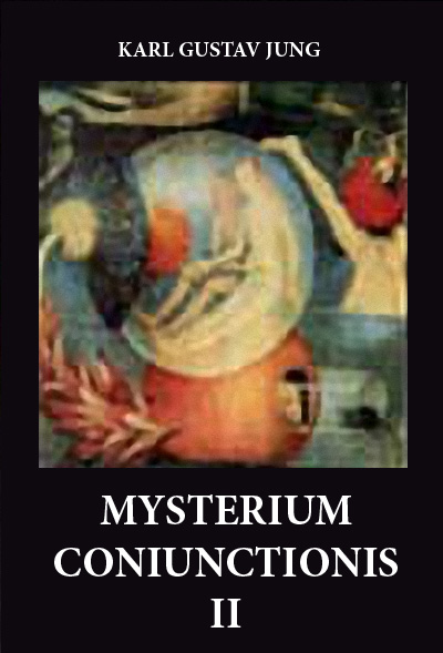 Mysterium Coniunctionis 2 - K. G. Jung