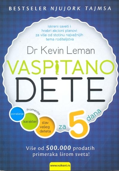 Vaspitano dete za pet dana - Dr Kevin Leman