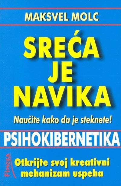 Sreća je navika - Maksvel Molc