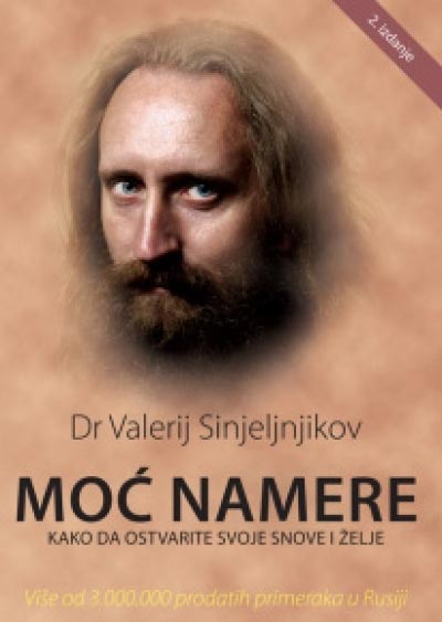 Moć namere - Dr Valerij Sinjeljnjikov