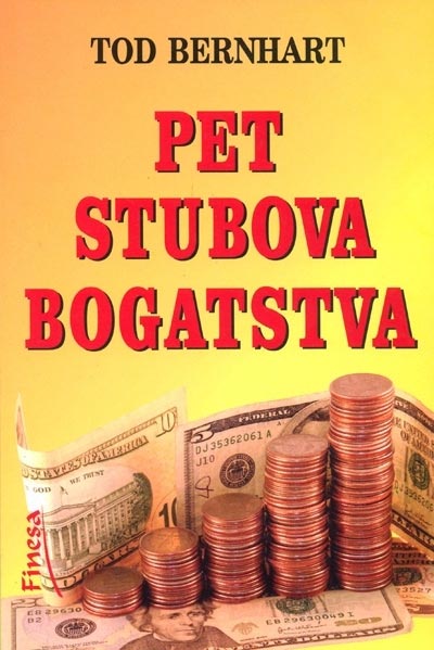 Pet stubova bogatstva - Tod Bernhart