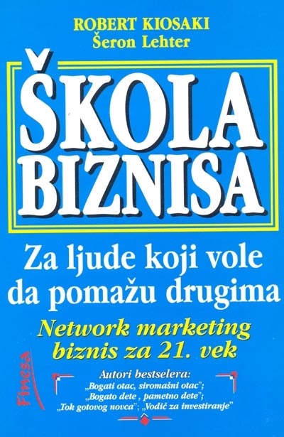 Škola biznisa - R. Kjosaki i Š. Lehter