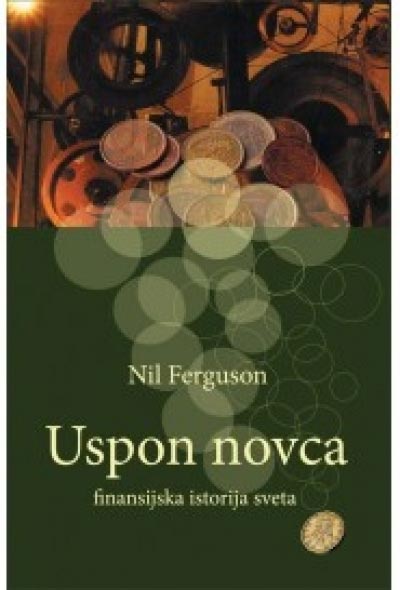 Uspon novca - Nil Ferguson