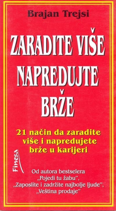 Zaradite više, napredujte brže - Brajan Trejsi