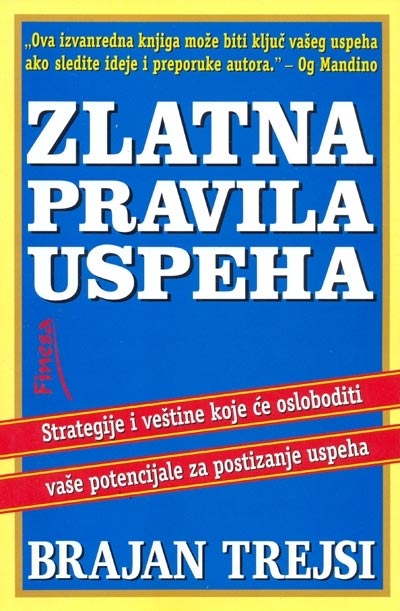 Zlatna pravila uspeha - Brajan Trejsi