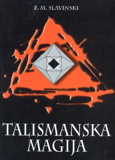 Talismanska magija - Ž. M. Slavinski