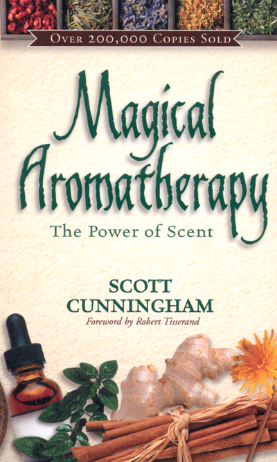 Magical Aromatherapy - Scott Cunningham