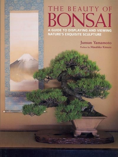 Beauty of Bonsai - Junsun Yamamoto