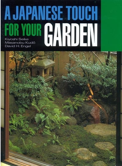 Japanese Touch for Your Garden - Kiyoshi Seike