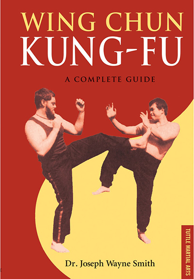 Wing Chun Kung Fu - Dr. Joseph Wayne Smith