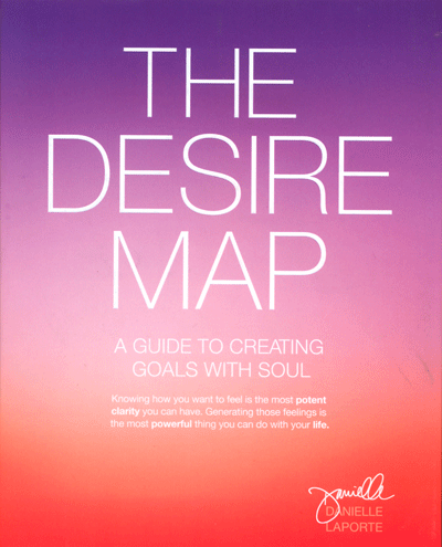 The Desire Map - Danielle Laporte