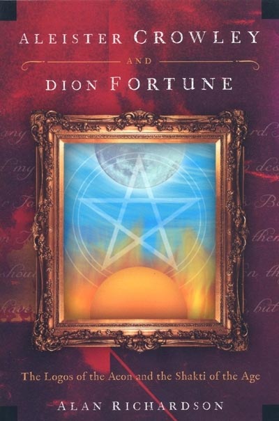 Aleister Crowley and Dion Fortune - Alan Richardson