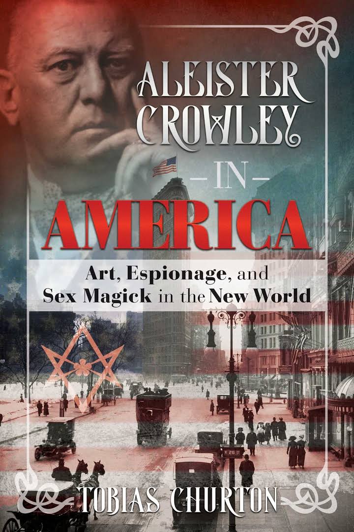 Aleister Crowley in Amerika - Tobias Churton