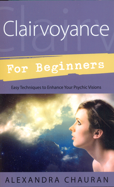 Clairvoyance for Beginners - Alexandra Chauran