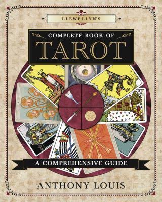 Complete Book of Tarot - Anthony Louis