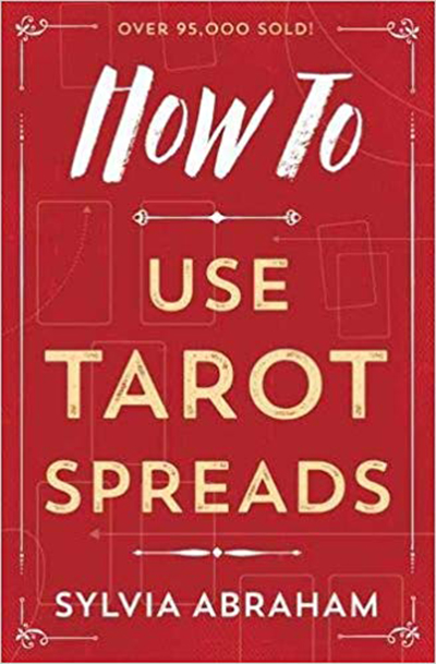 How To Use Tarot Spreads - Sylvia Abraham