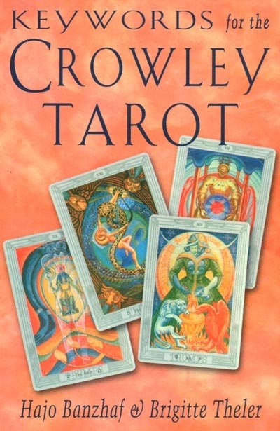 Keywords for Crowley Tarot - Hajo Banzhaf & Brigitte Theler