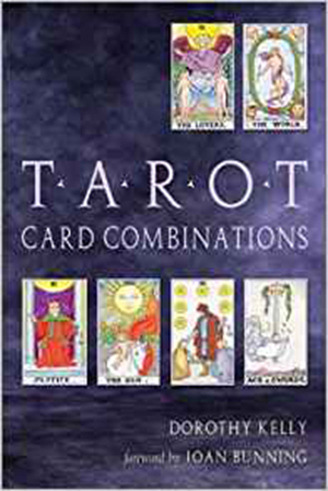 Tarot Card Combinations - Dorothy Kelly