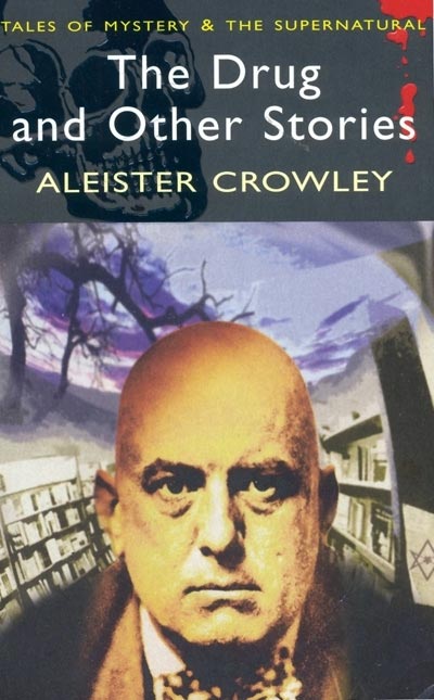 The Drug and the Other Stories - Aleister Crowley