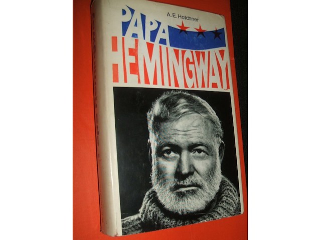 Papa Hemingway  A.E. Hotchner