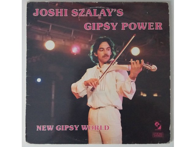 New Gipsy World ‎– Joshi Szalay`s Gipsy Power