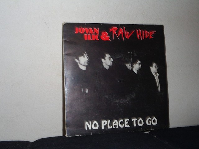 Jovan Ilić &; Raw Hide ‎– No Place To Go