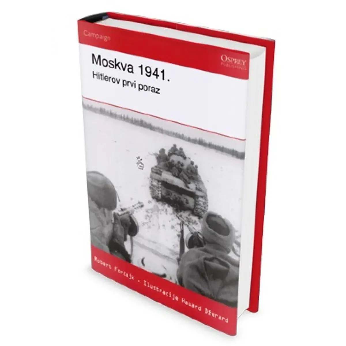 MOSKVA 1941 Hitlerov prvi poraz