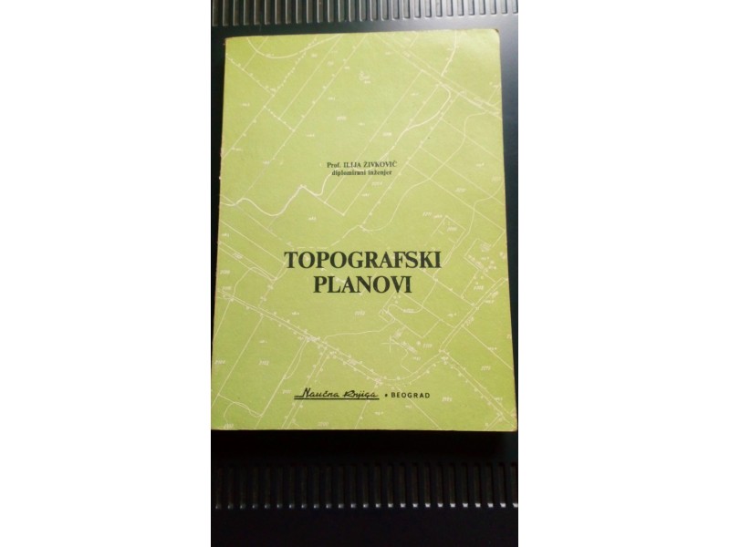 Ilija Zivkovic - Topografski planovi