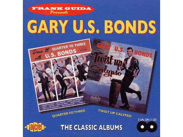 Gary US Bonds - Quarter To Three/Twist Up Calypso NOVO