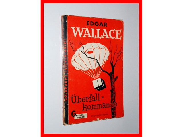 Überfall Kommando - Edgar Wallace