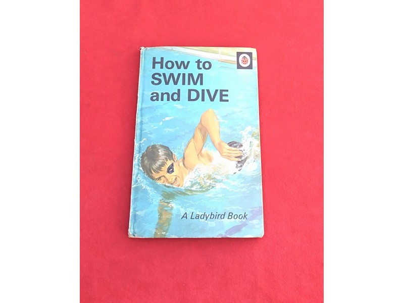 How to Swim and Dive