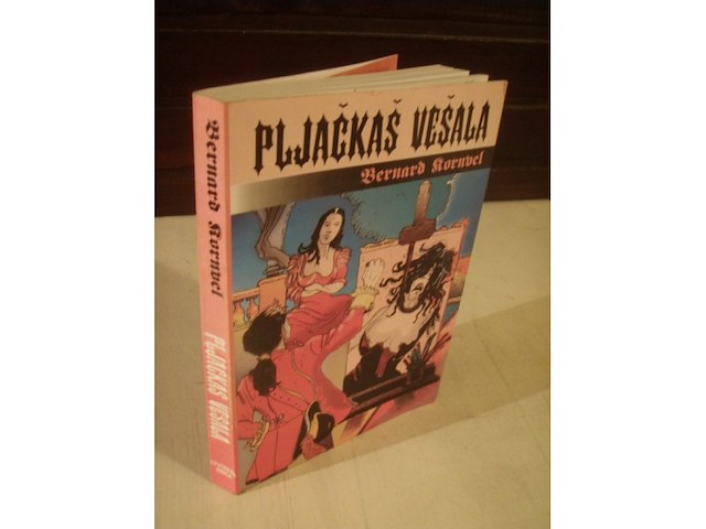Bernard Kornvel - Pljackas vesala