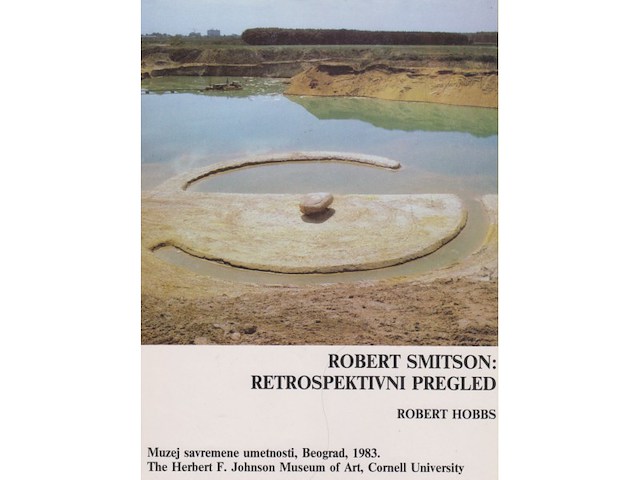 ROBERT SMITSON: RETROSPEKTIVNI PREGLED