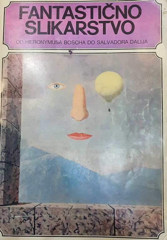 FANTASTIČNO SLIKARSTVO OD HIERONYMUSA BOSHA DO SALVADORA DALIJA