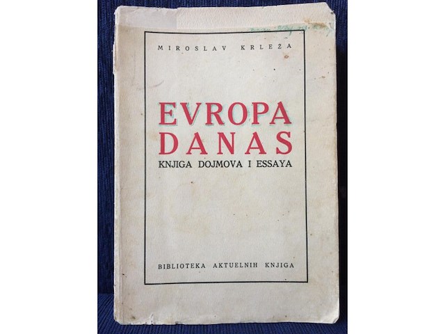 Miroslav Krleža EVROPA DANAS (prvo izdanje)