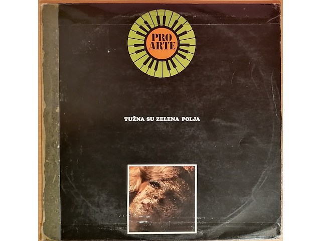 LP PRO ARTE - Tužna su zelena polja (1975) VG/G
