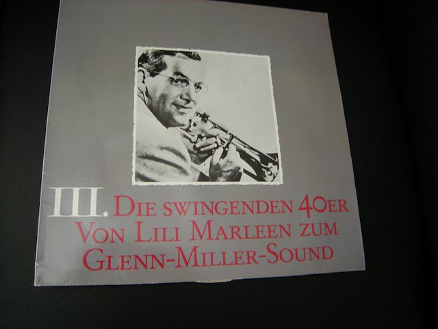 LP - VARIOUS - DIE SWINGENDEN 40er - GLENN MILLER