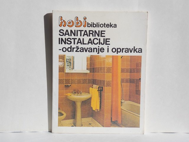 Sanitarne instalacije - održavanje i popravka