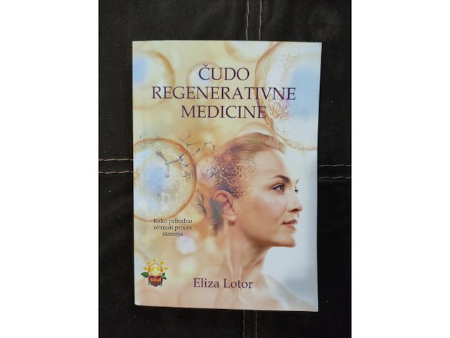 Čudo regenerativne medicine,Eliza Lotor