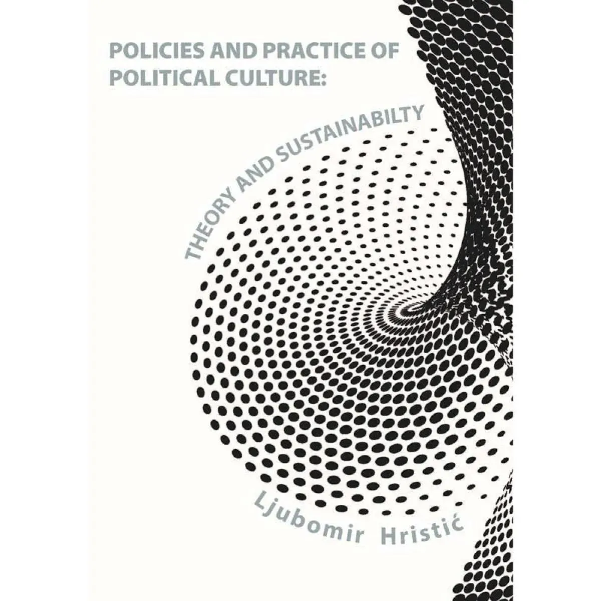 POLICIES AND PRACTICE OF POLITICAL CULTURE