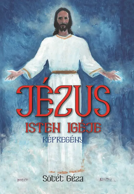 Forma B JÉZUS: ISTEN IGEJE - ISUS: REČ BOŽJA (na Mađarskom)