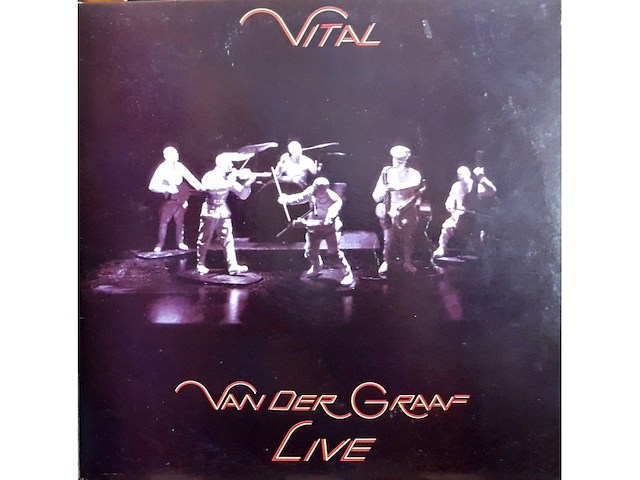 2LP: VAN DER GRAAF LIVE - VITAL (UK PRESS)