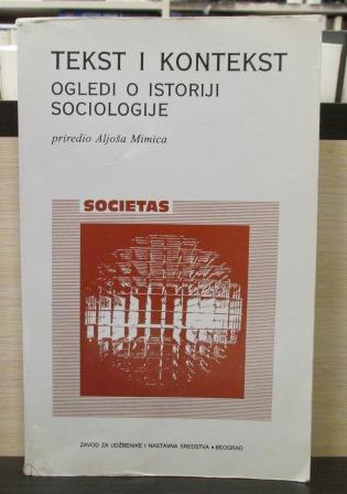 TEKST I KONTEKST (Ogledi o istoriji sociologije) – ALJOŠA MIMICA