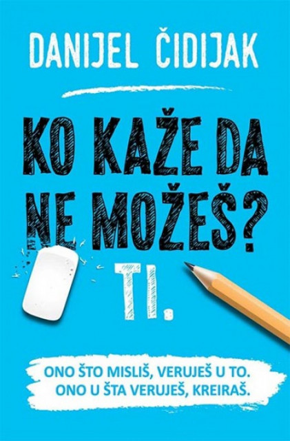 Ko kaže da ne možeš? Ti. - Danijel Čidijak ( H0049 )