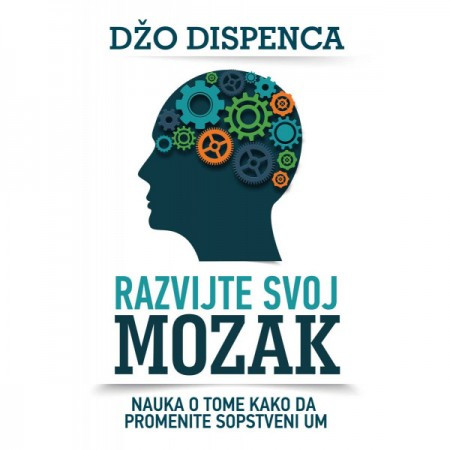 Razvijte svoj mozak - Džo Dispenca ( H0059 )