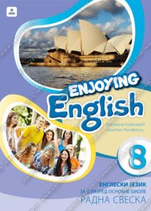 ENЈОYING ENGLISH 8 +CD, Radna sveska za engleski jezik 8. razred (osma godina učenja)
