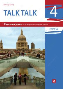 TALK TALK 4 +CD, Udžbenik za engleski jezik za 8. razred (četvrta godina učenja)