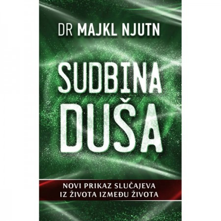 Sudbina duša - Dr Majkl Njutn ( H0069 )